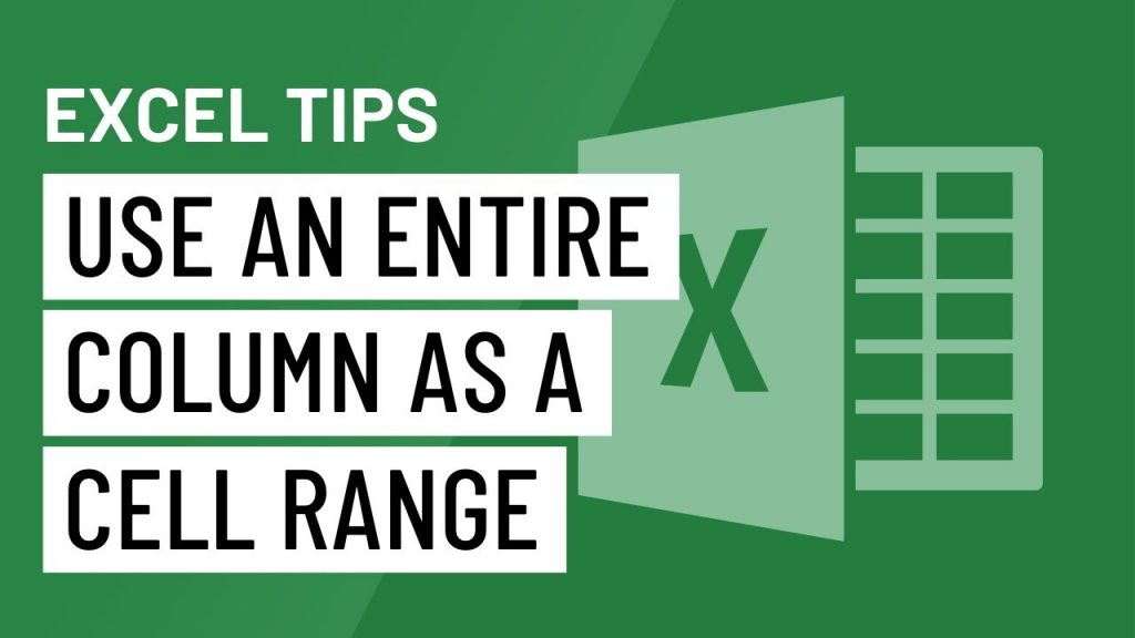 Excel Quick Tip Use An Entire Column As A Cell Range